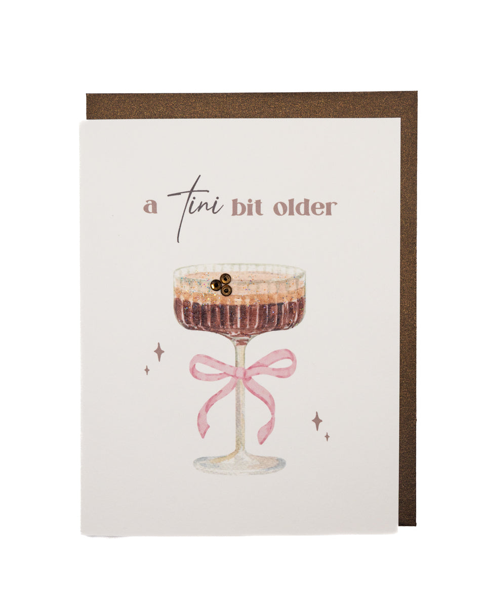 Tini Bit Older Espresso Martini Birthday Greeting Card – Lavender Vines
